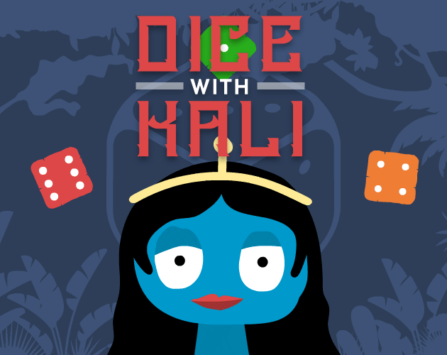 Dice with Kali by Ragtag Games for GMTK Game Jam 2022 - itch.io