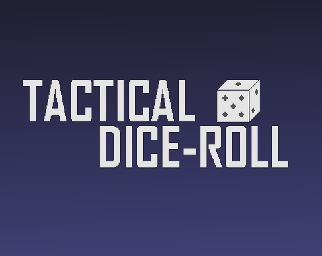 Tactical Dice-Roll by sh1ft15 for GMTK Game Jam 2022 - itch.io