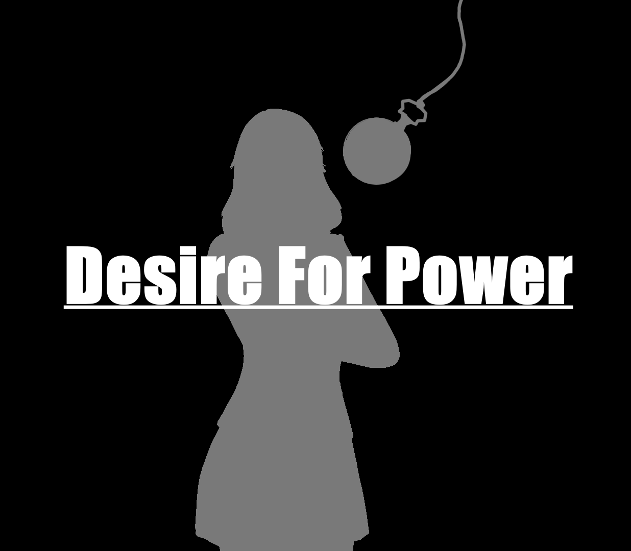 Desire For Power Part 1 by Mr. Black Gloves