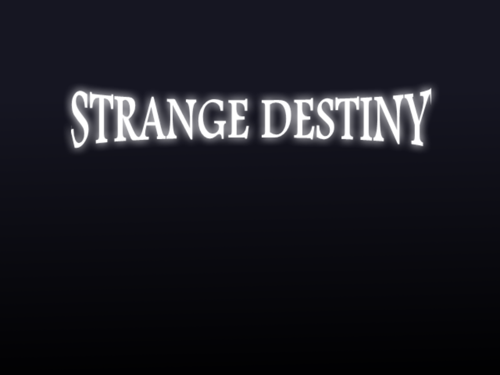 Strange Destiny by StrikeDev