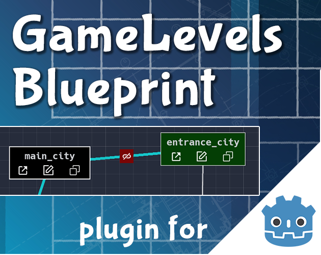 GameLevels Blueprint (godot plugin) by Danny Garay