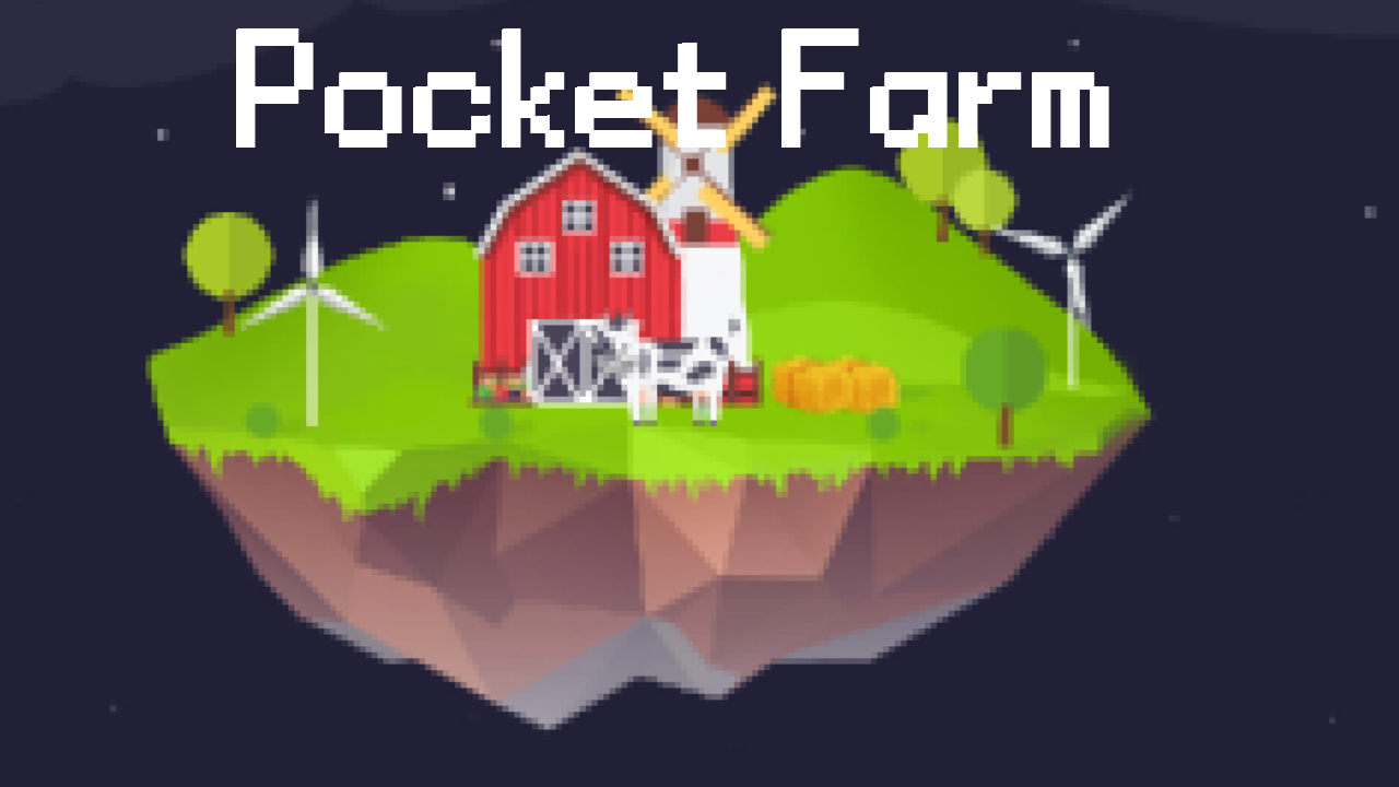 Pocket Farm (Pre-Alpha) by SturdyGhost