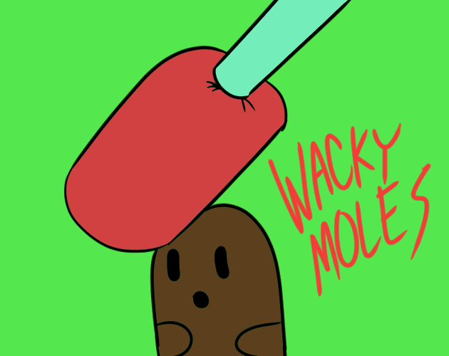 Wacky Mole by RebelliousRobot