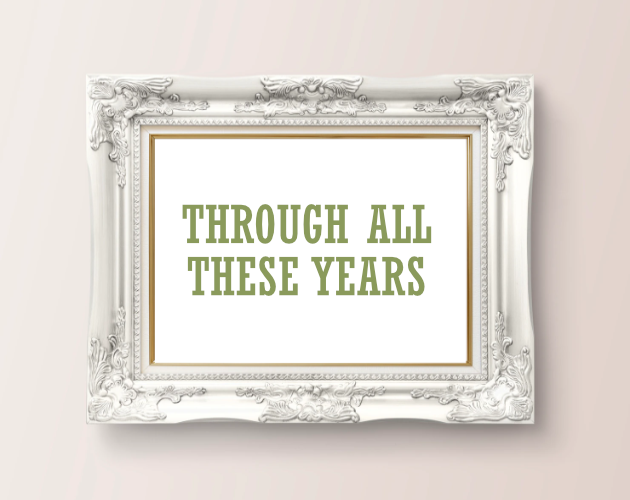 Through All These Years by Unruly Designs