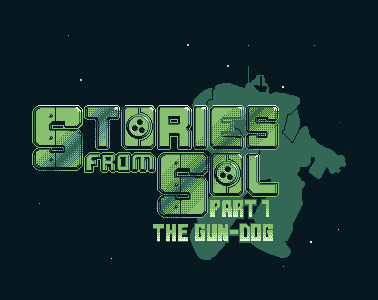 Stories from Sol: The Gun-Dog by Space Colony Studios