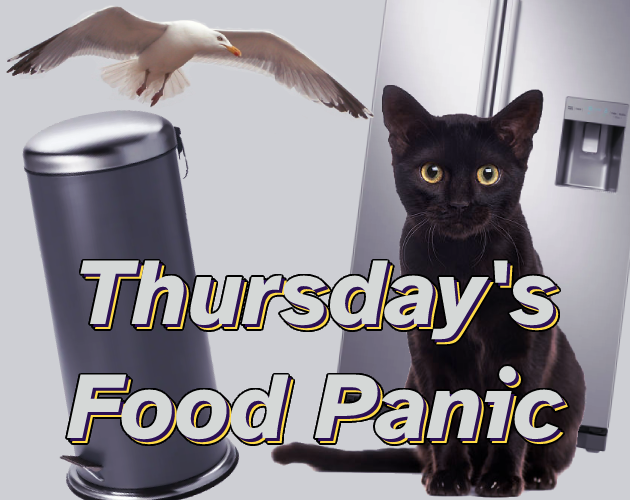 Thursday's Food Panic by PRINCESS INTERNET CAFé