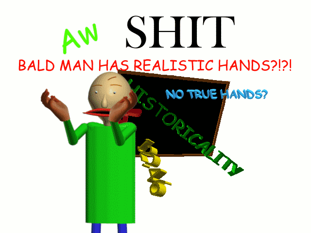 Baldi Has Realistic Hands by BaldiBall