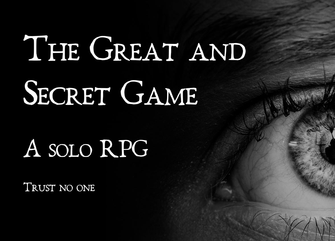 The Great and Secret Game - a solo RPG by CadejoNegro