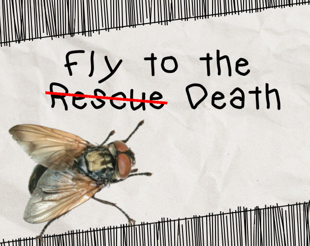 Fly to the R̶e̶s̶c̶u̶e Death by LegendxD