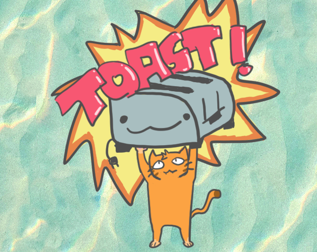 TOAST by smallguillotine for Wowie Jam 4.0 - itch.io