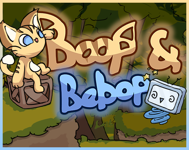 Boop & Bebop by cakeu, orbilu2, Fogheart, Piotr Matyja, OwenCooperSFX ...