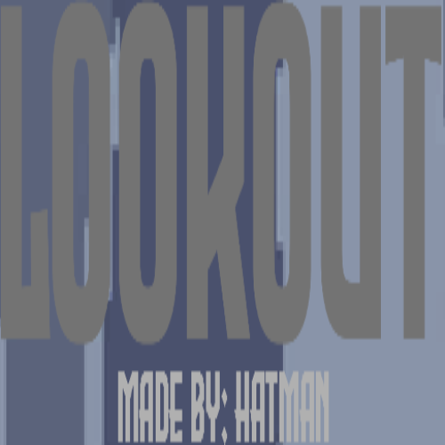LookOut by TheHatMann