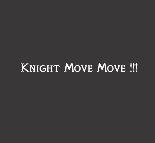 KnightMoveMove by itzPEKOS