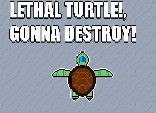 Lethal Turtle, Gonna Destroy! by Thatonedude077 for LTGD: Let's Talk ...