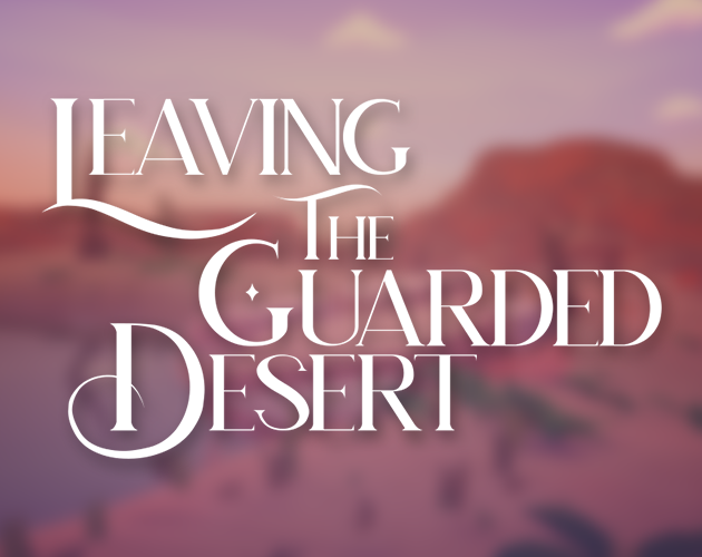 Leaving The Guarded Desert by Jordan Neff