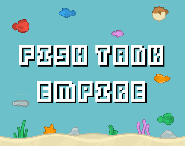 Fish Tank Empire by azomi