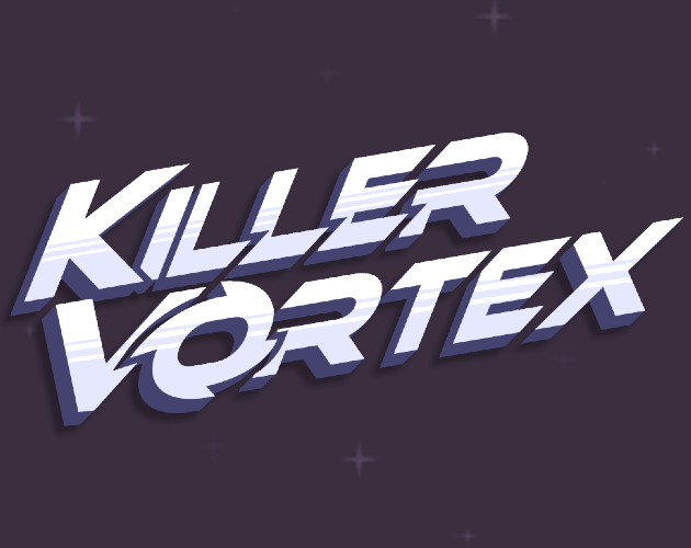 Killer Vortex by Knifepoint Games, Trashcan Studios, BRUNOTEMC, Dillyo ...