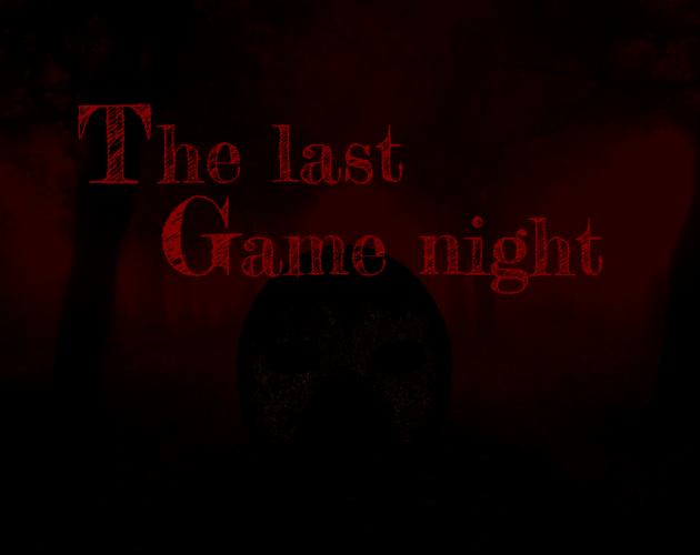 The Last GameNight by CerosDev
