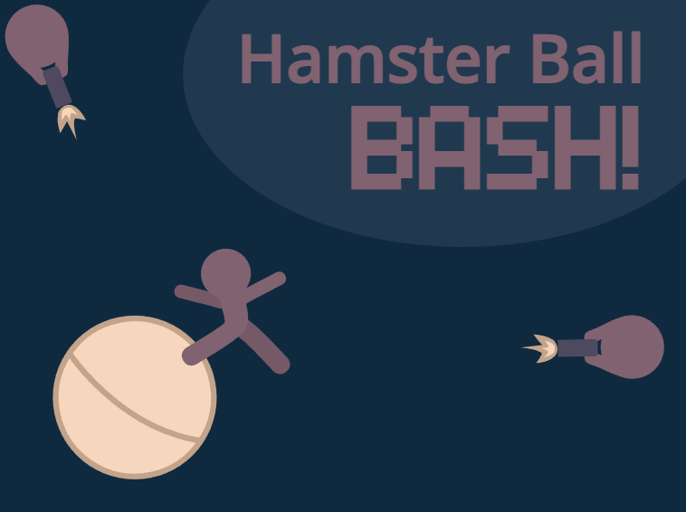 Hamster Ball Bash by E Minor