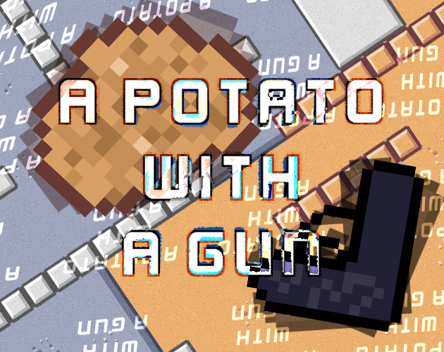 A Potato with a Gun by Samarjan for Brackeys Game Jam 2022.2 - itch.io