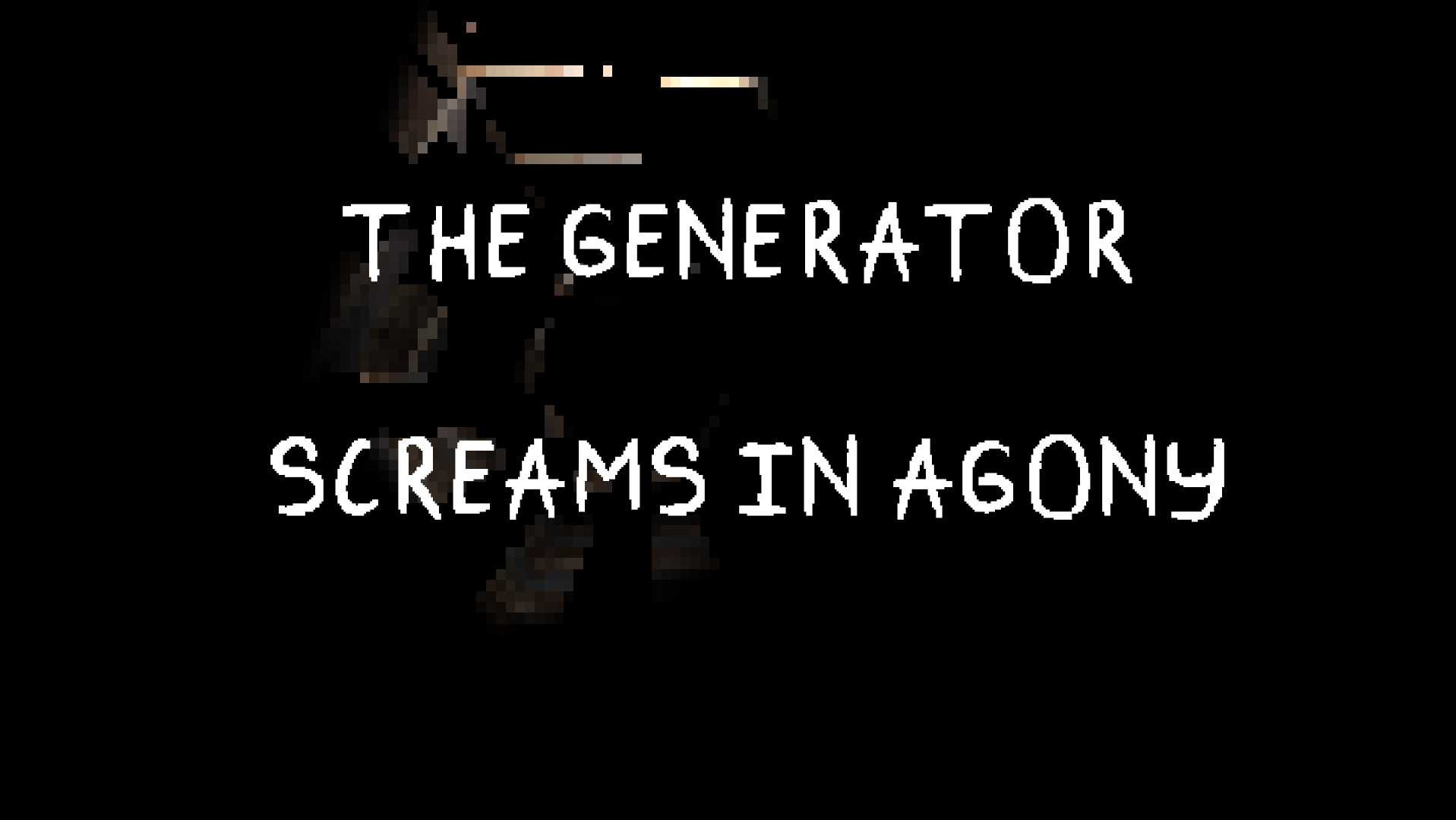 The Generator Screams in Agony by HolyRDS