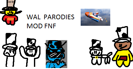 Wal Parodies FNF by Wal!
