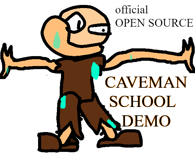 Caveman School OPEN SOURCE by NuclearChair