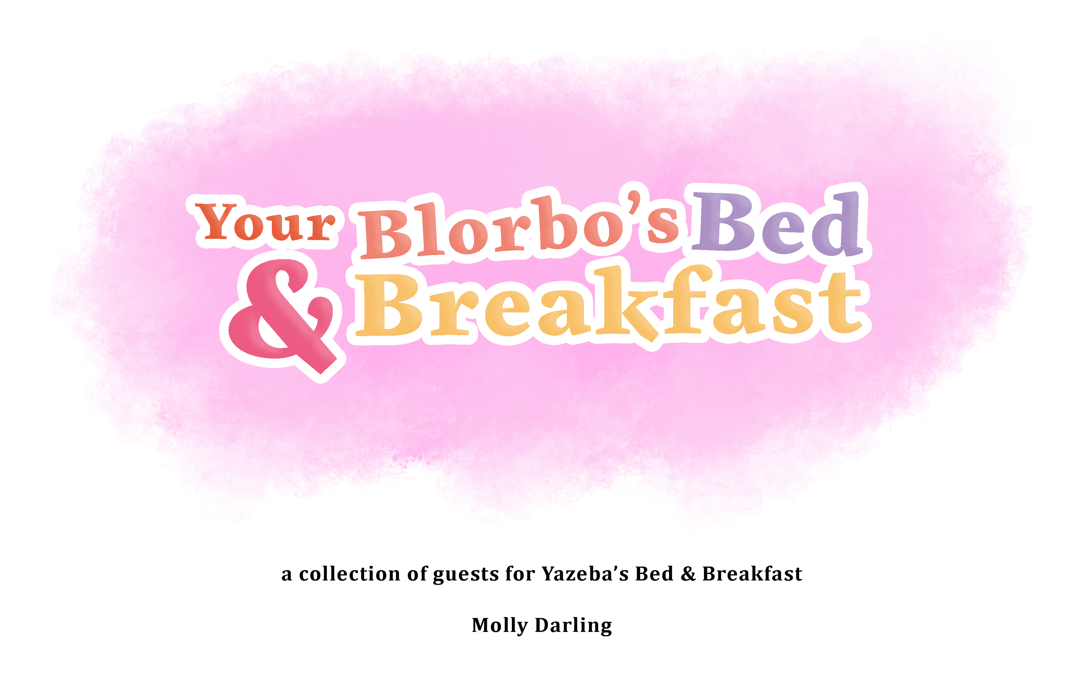 Your Blorbo's Bed & Breakfast - Volume 1 by Molly Darling