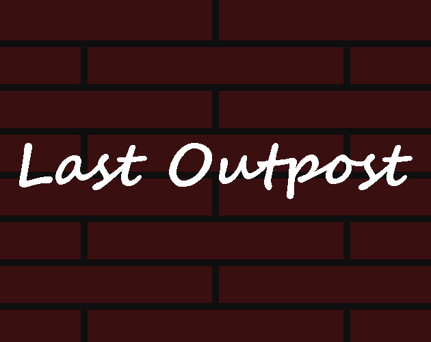 Last Outpost 100H by Kainjoe