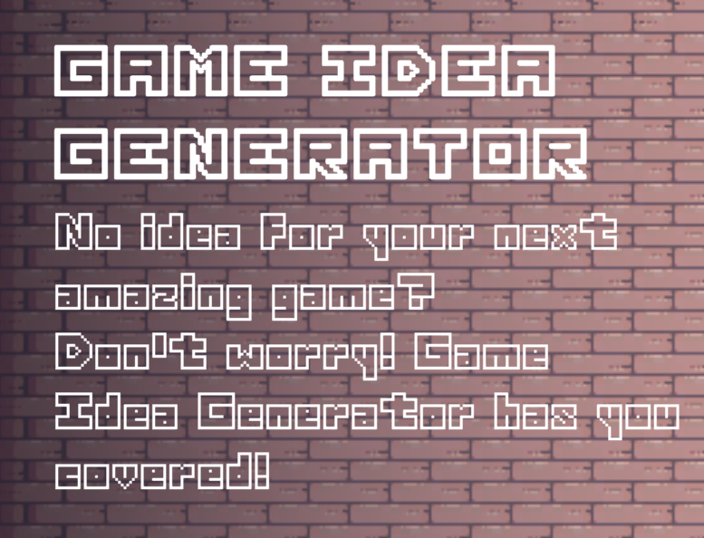 Game Idea Generator By TWAssBoy Game Idea Generator By TWAssBoy