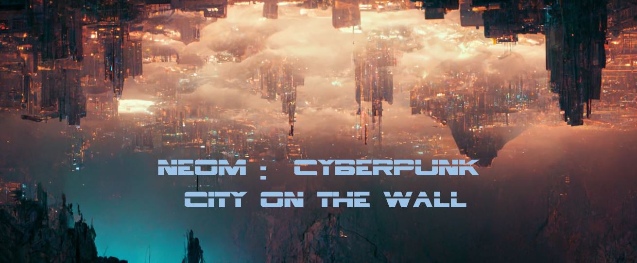 NEOM - Cyberpunk City on the Wall by HishamT