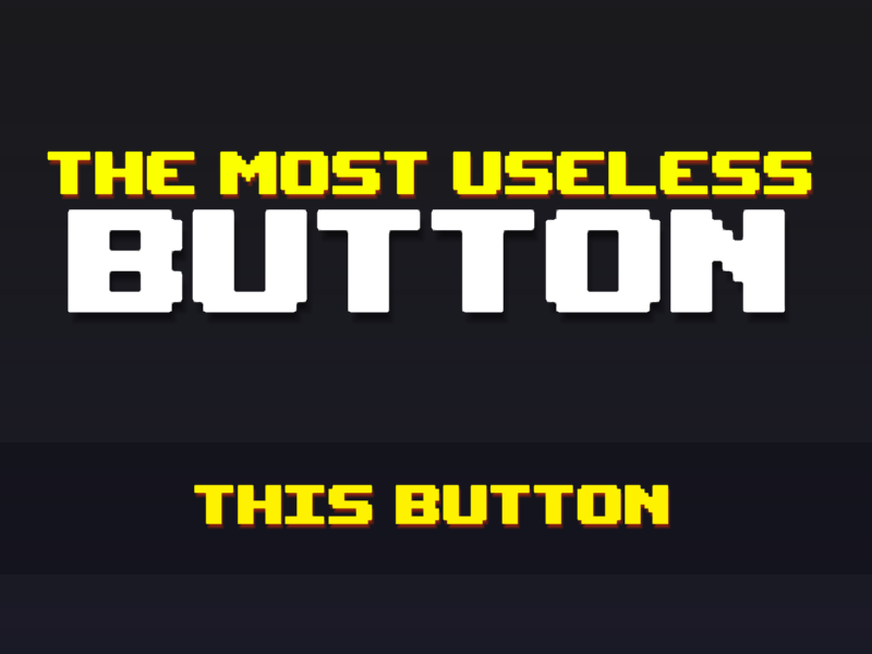 The Most Useless Button by Welnianyy