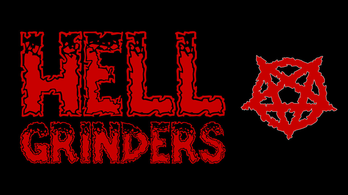 HELL GRINDERS by Bannerless Games