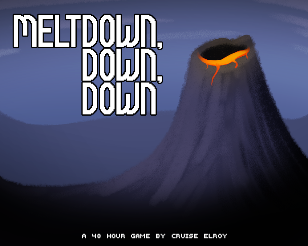 Meltdown, Down, Down by Cruise Elroy