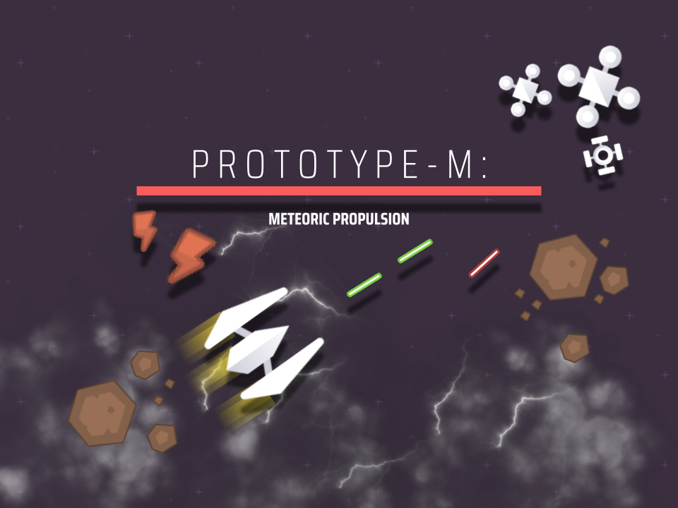 Prototype - M : Meteoric Propulsion by DatPogChamp