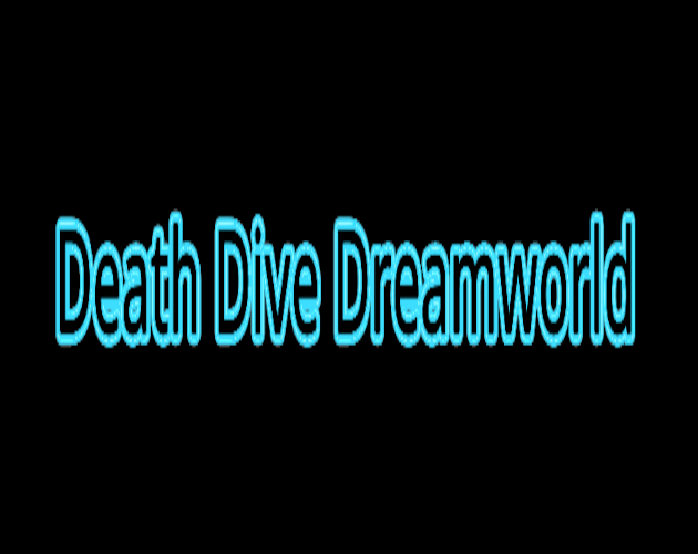 Death Dive Dreamworld by Shiiro10Psi for The GameDev.tv Game Jam 2022 ...
