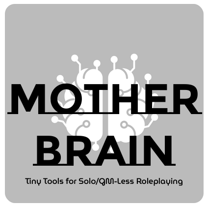 MotherBrain Solo Roleplaying by zamarren for Lone Wolf Solo TTRPG Jam ...