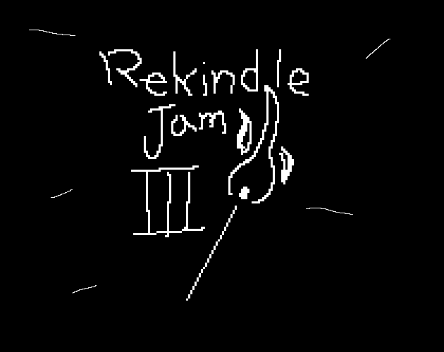 Rekindle Jam 3 - itch.io