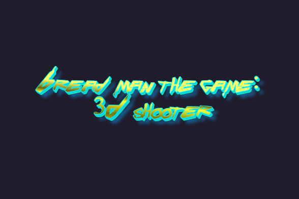 Bread man the game : 3D shooter by nikitasss128