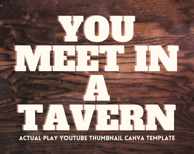 Generic Tavern Actual Play Youtube Thumbnail Canva Template by gatlingxyz