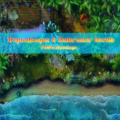 Tropicalscapes & Underwater Worlds Battlemaps by PossumPunks