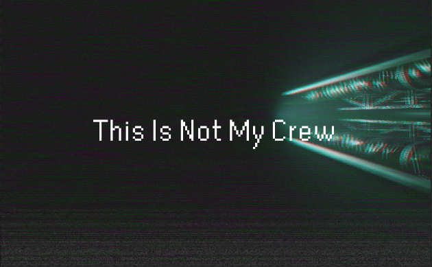 This Is Not My Crew by neural-operator, teletraanx for Themed Horror ...