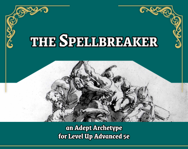 Revisiting the design - the Spellbreaker (for A5e) by Ravine