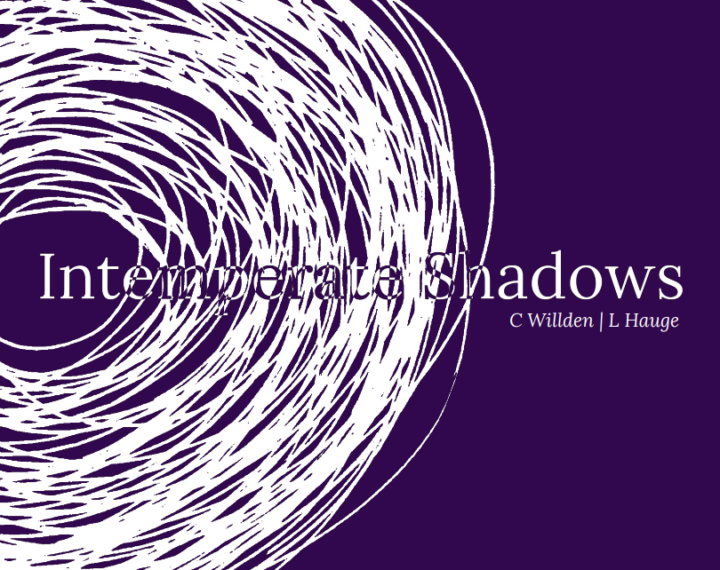 Intemperate Shadows by Heike Hauge