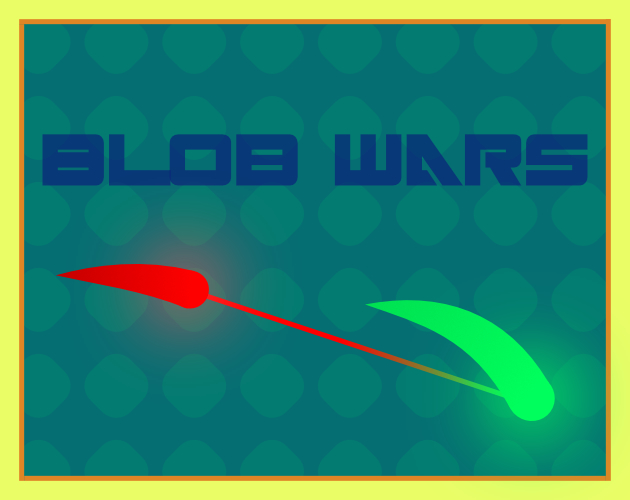Blob Wars by Eyawiin for Lost Relic Games - GAME JAM - itch.io
