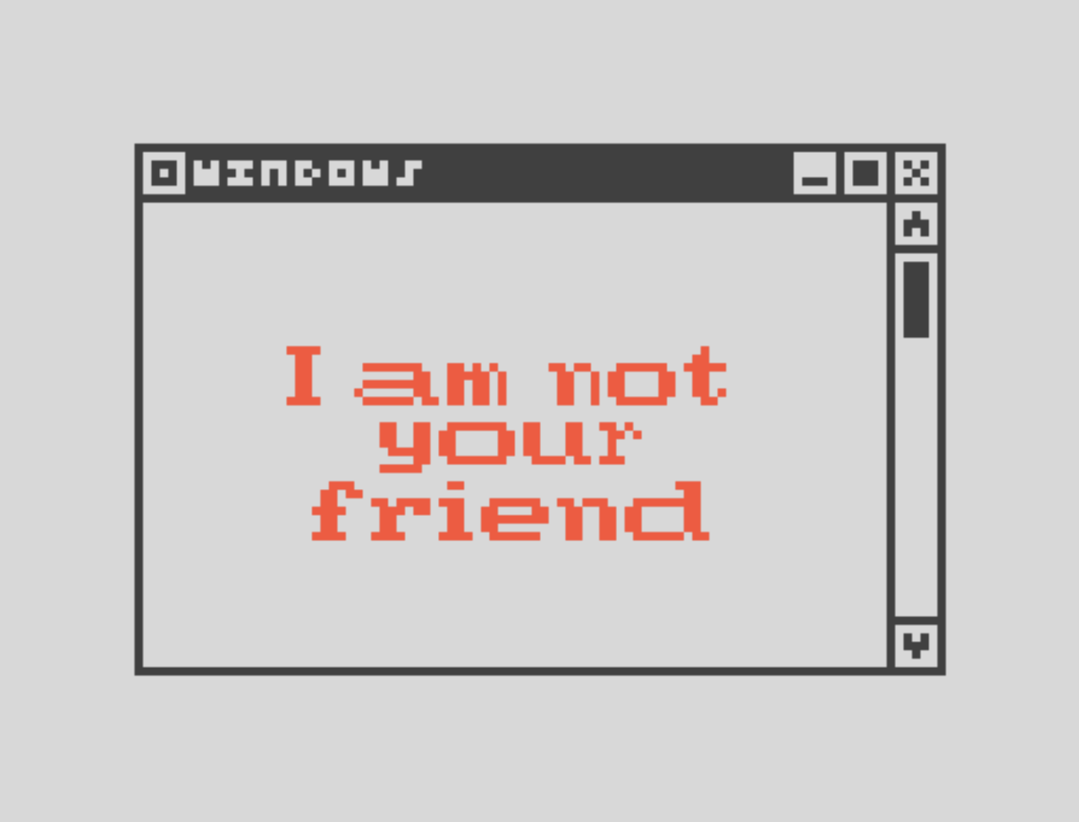 i am not your friend by exhausted boi studios