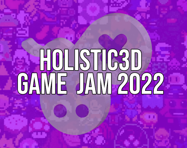 Holistic3D Game Jam 2022 - itch.io