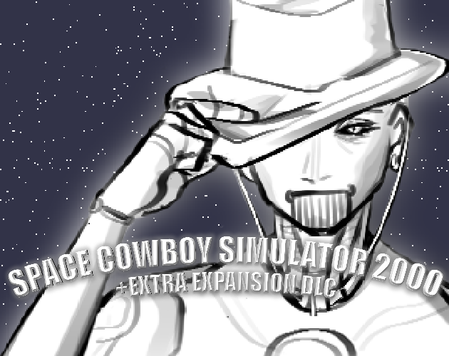 Space Cowboy Simulator 2000 +Extra Expansion DLC by Team Rootin ...