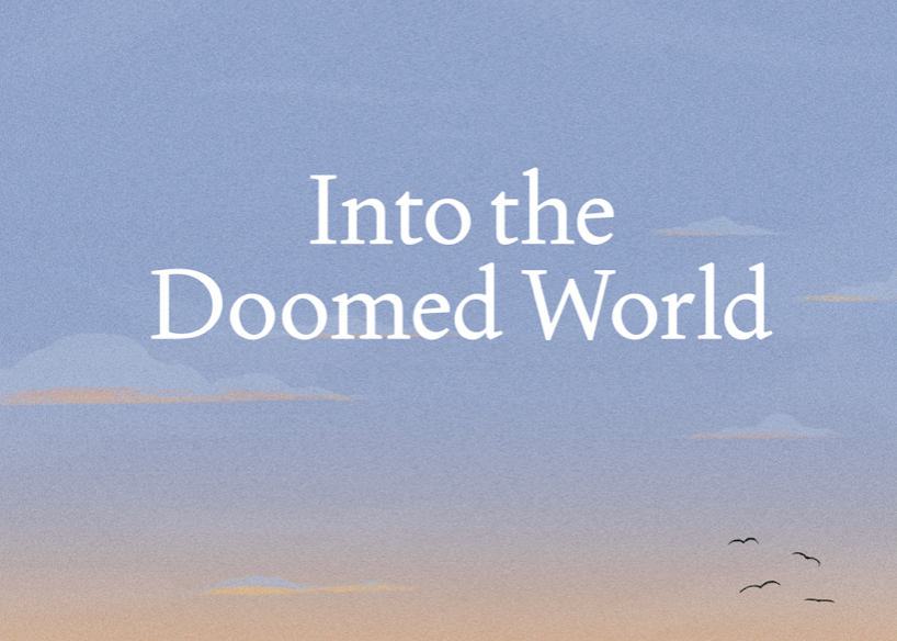 Into the Doomed World by Javy Gwaltney