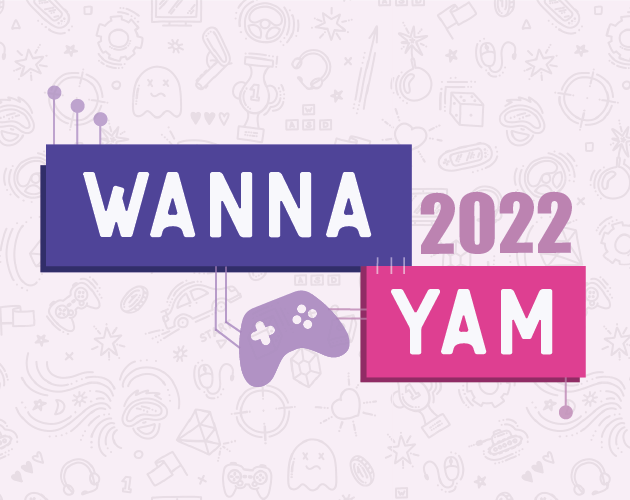 Wanna x Yam Game Jam 2022 - itch.io